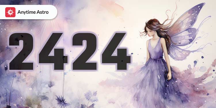 2424 Angel Number | 2424 Angel Meaning Career, Love, and Twin Flames