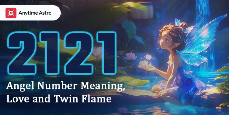 2121 Angel Number Meaning, Love, and Twin Flame