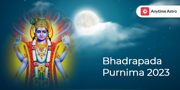 Bhadrapada Purnima 2023 Vrat Date, Timing, Significance, Vrat Vidhi ...